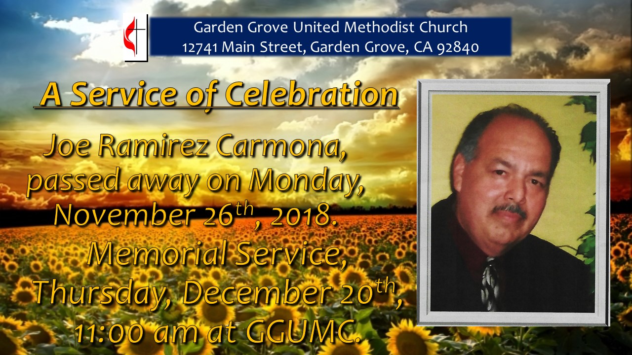 Memorial for Joe Ramirez Carmona – Garden Grove United Methodist Church Memorial for Joe Ramirez Carmona – Garden Grove United Methodist Church